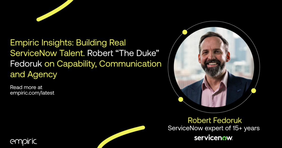 Building Real ServiceNow Talent: Robert “The Duke” Fedoruk on ...